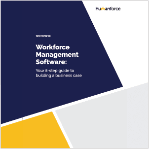 Workforce Management Software: Your 5-Step Guide To Building A Business' Case - HRTech-Pulse