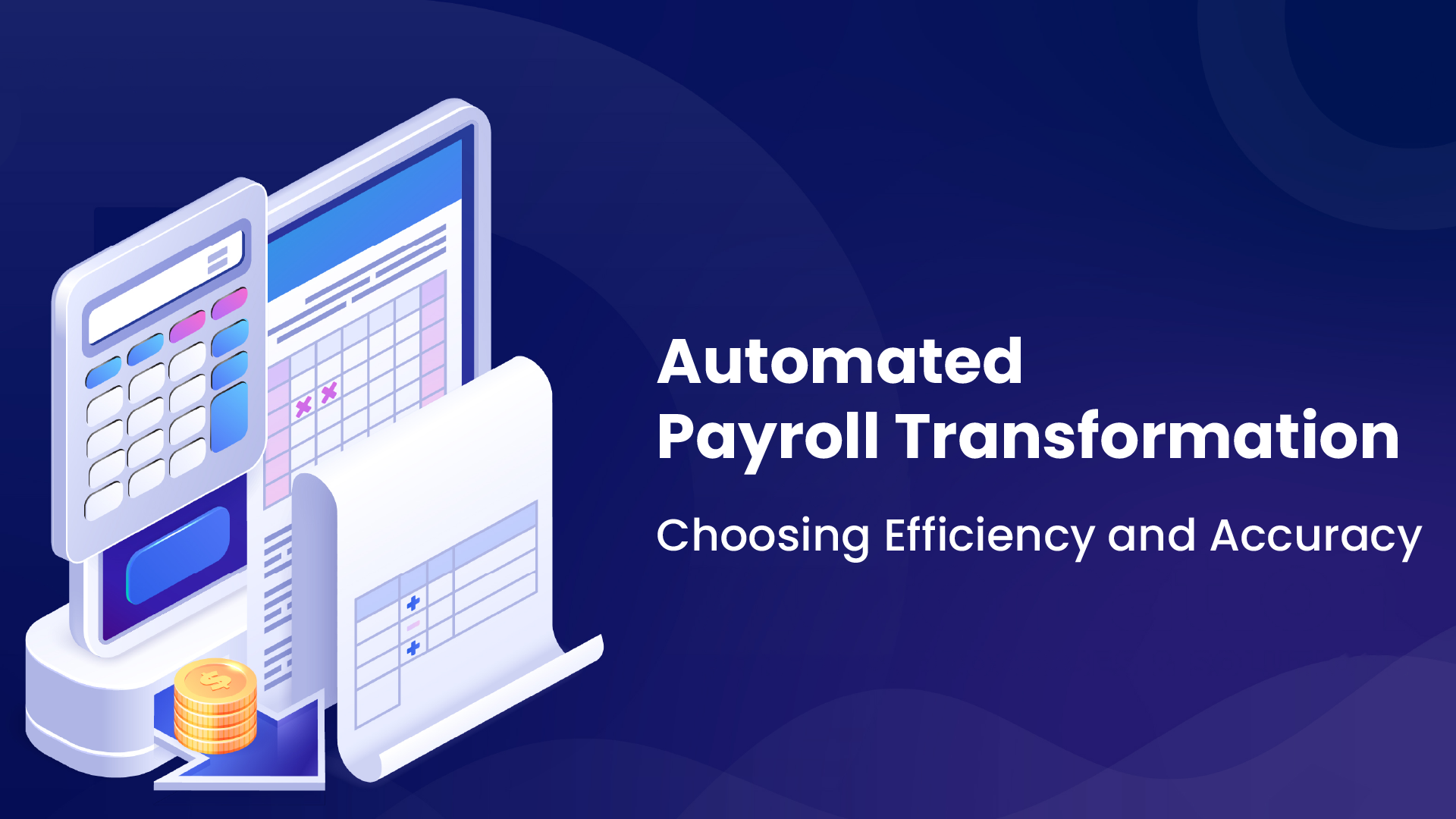 Automated Payroll Transformation: Choosing Efficiency and Accuracy